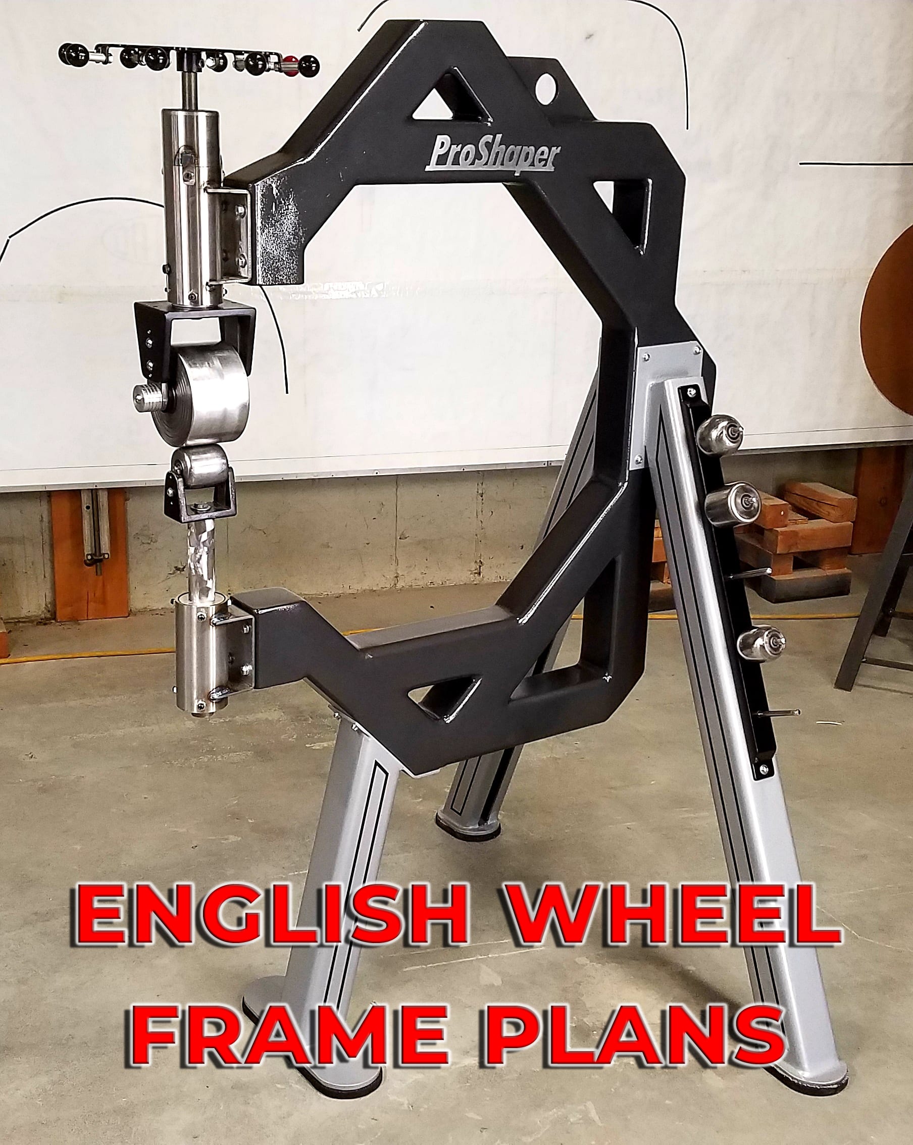 English Wheel Frame Plans - Pro Shaper Sheet Metal LLC